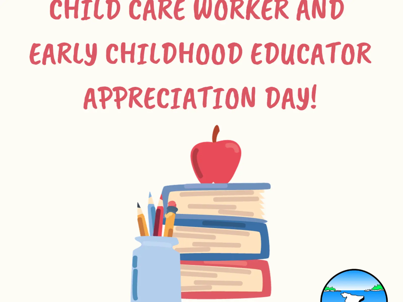 Child Care Worker and Early Childhood Educator Appreciation Day ...